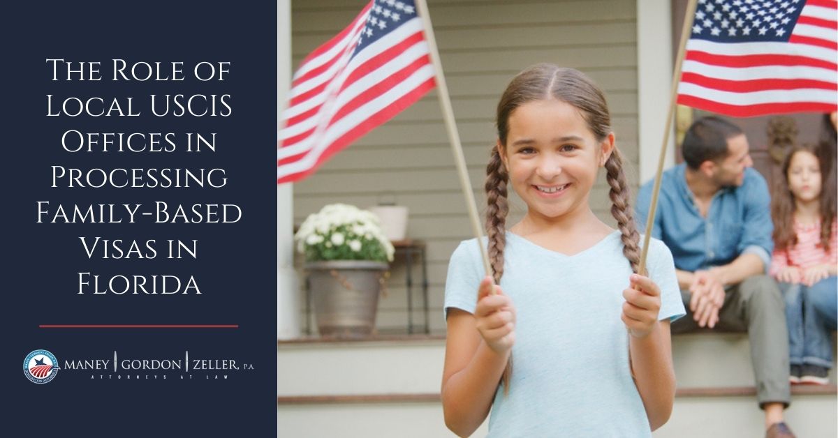 The Role of Local USCIS Offices in Processing Family-Based Visas in Florida